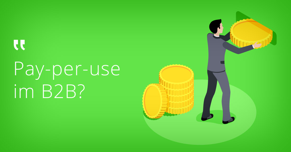 Pay-per-use im B2B